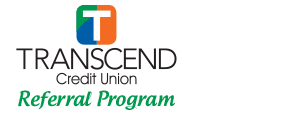 Transcend Credit Union Referral Program